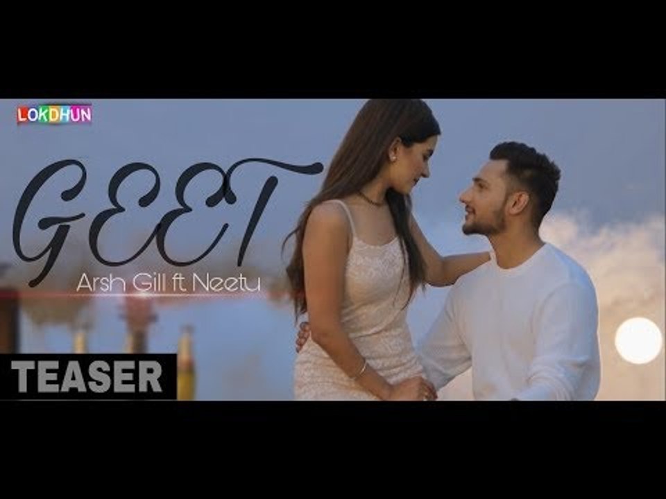 GEET (Song Teaser ) - Arsh Gill & Neetu Bhalla || New Punjabi Songs ...