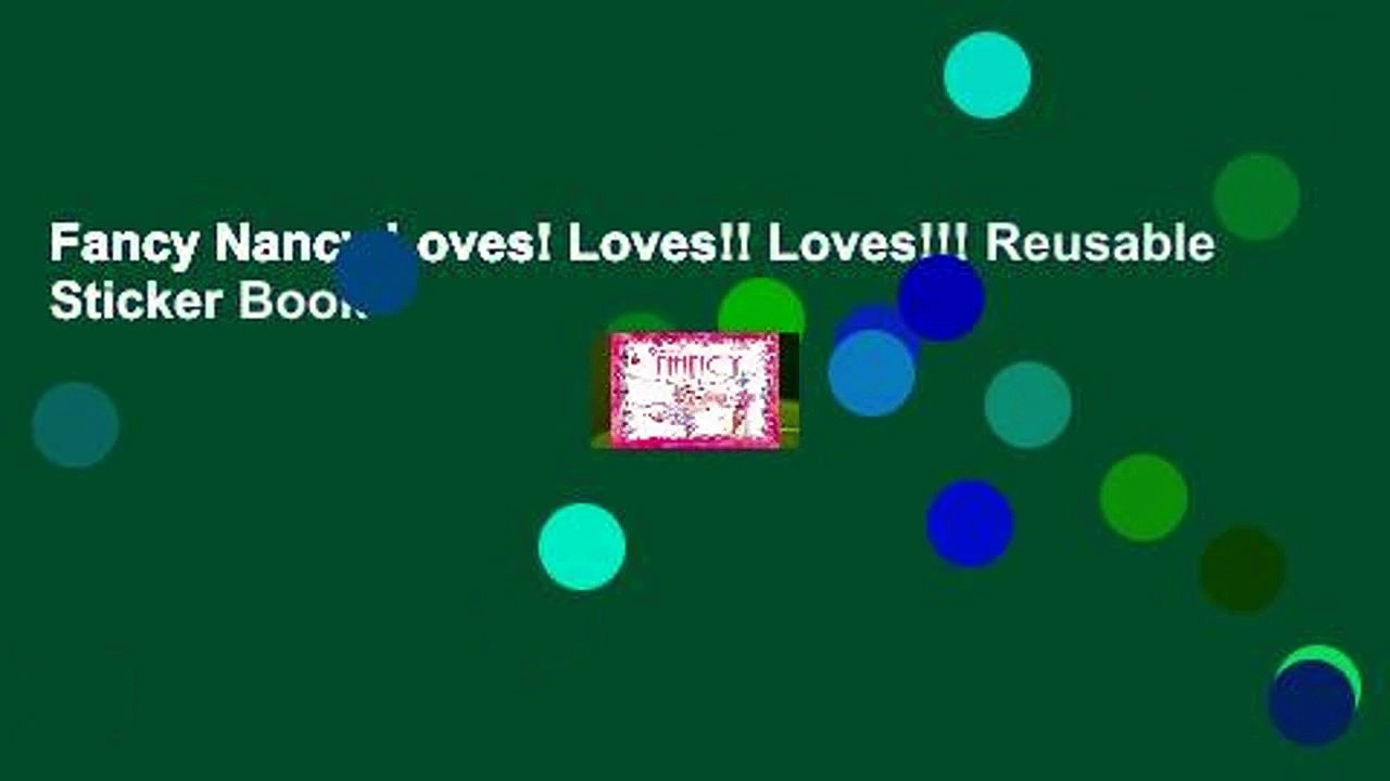 Fancy Nancy Loves! Loves!! Loves!!! Reusable Sticker Book - video ...