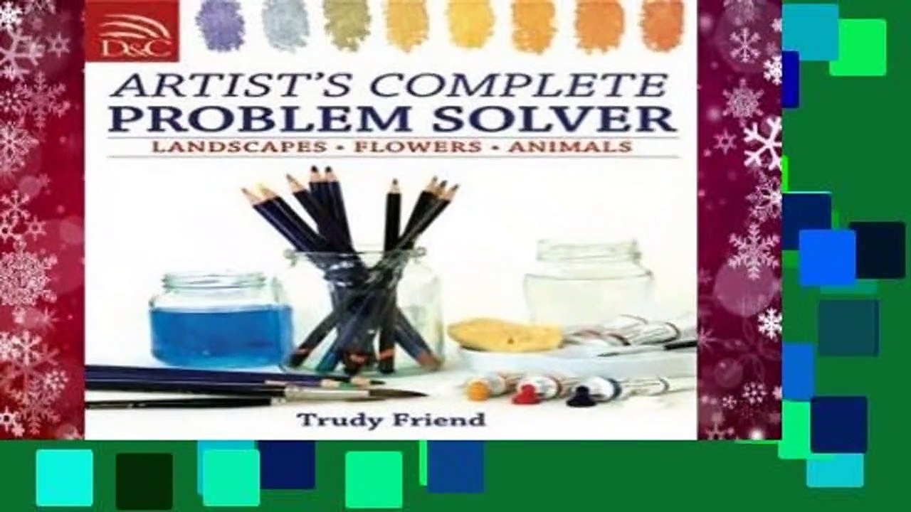 [Free eBooks] Artist s Complete Problem Solver by Trudy Friend Full ...
