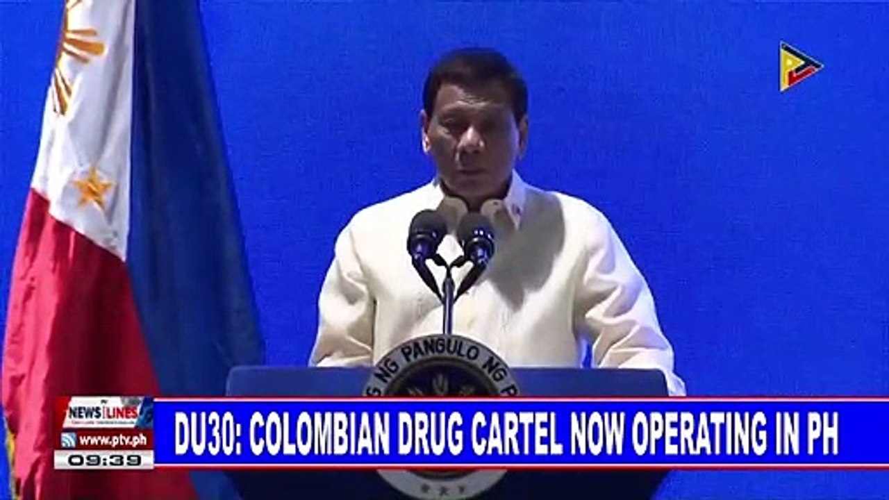 Du30: Colombian drug cartel now operating in PH - video Dailymotion