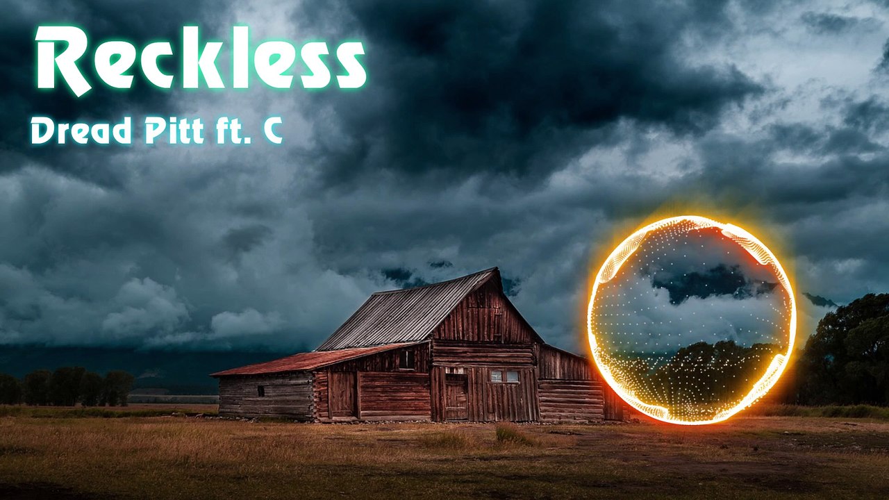 Dread Pitt - Reckless (ft. C.) - video Dailymotion