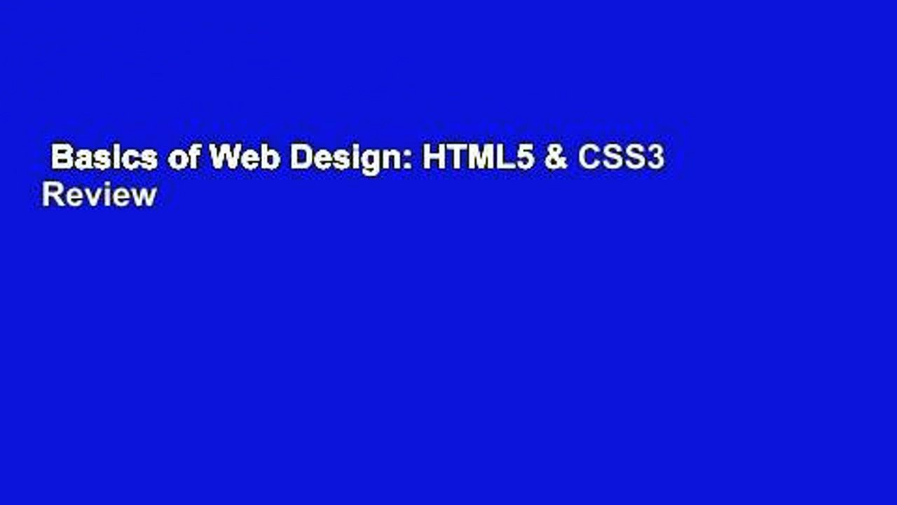 Basics of Web Design: HTML5 & CSS3 Review - video Dailymotion