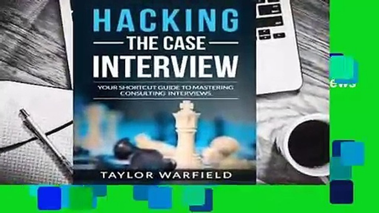 Popular Hacking the Case Interview: Your Shortcut Guide to Mastering Consulting Interviews ...