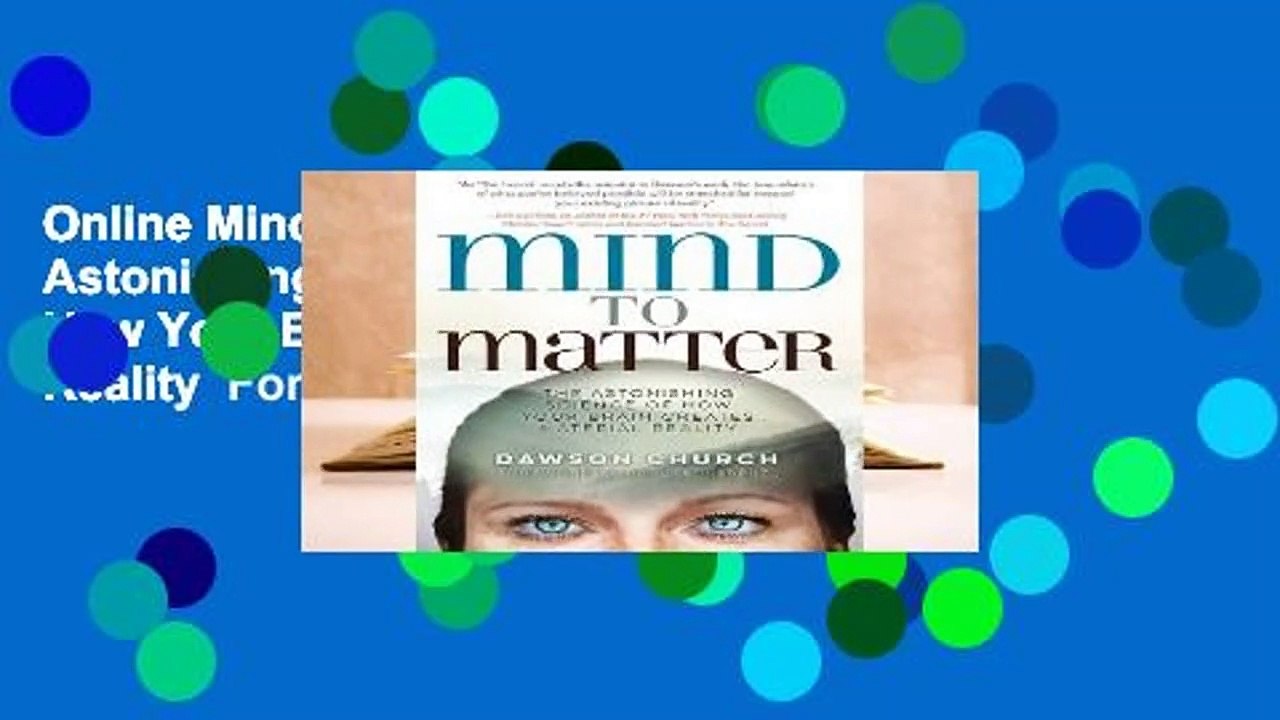 Online Mind to Matter: The Astonishing Science of How Your Brain ...