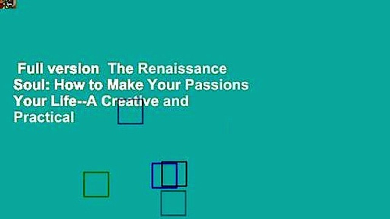 Full version The Renaissance Soul: How to Make Your Passions Your Life ...