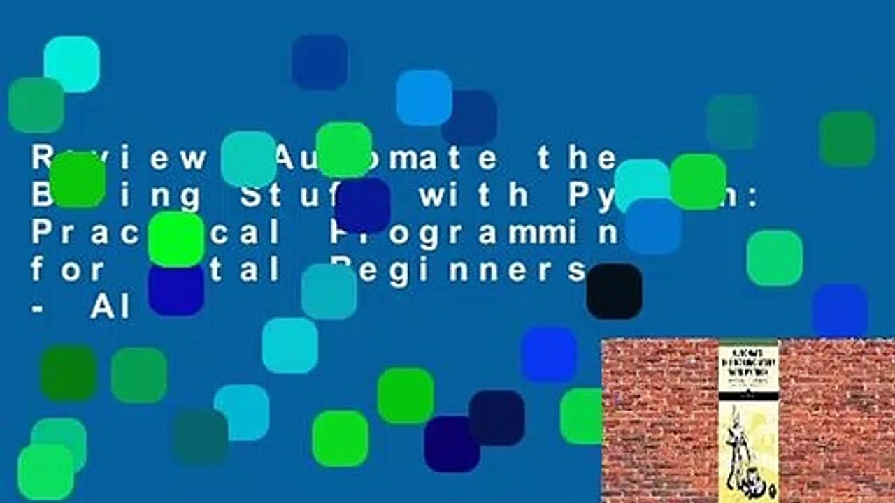 Review Automate the Boring Stuff with Python: Practical Programming for ...