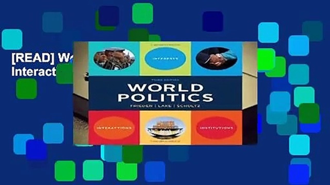 [READ] World Politics: Interests, Interactions, Institutions - video ...