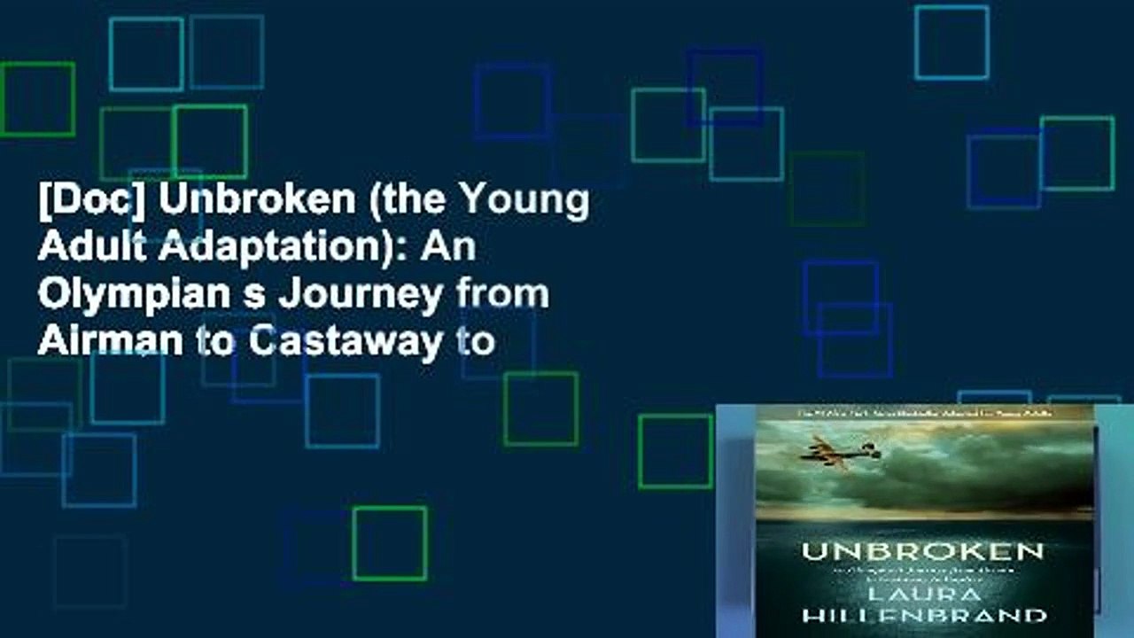 [Doc] Unbroken (the Young Adult Adaptation): An Olympian s Journey from ...