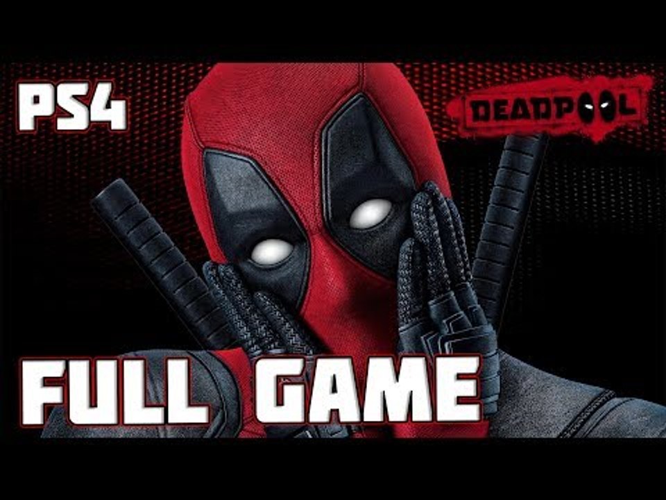 Deadpool FULL GAME Movie Longplay (PS4, XB1, PC) No Commentary - video ...
