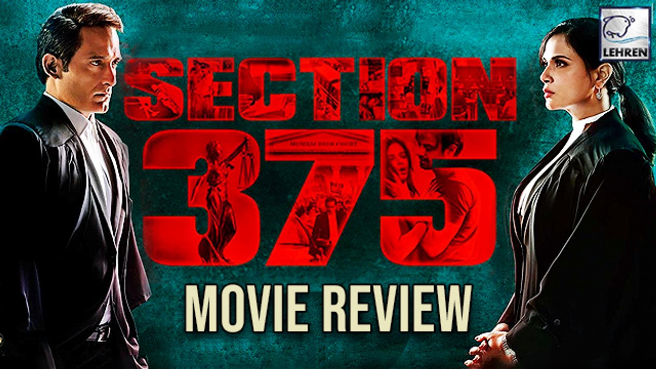 Section 375 Movie Review | Akshaye Khanna | Richa Chadha | Meera Chopra ...