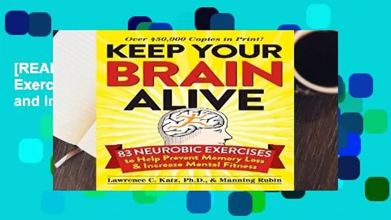 [READ] Keep Your Brain Alive: 83 Neurobic Exercises to Help Prevent ...