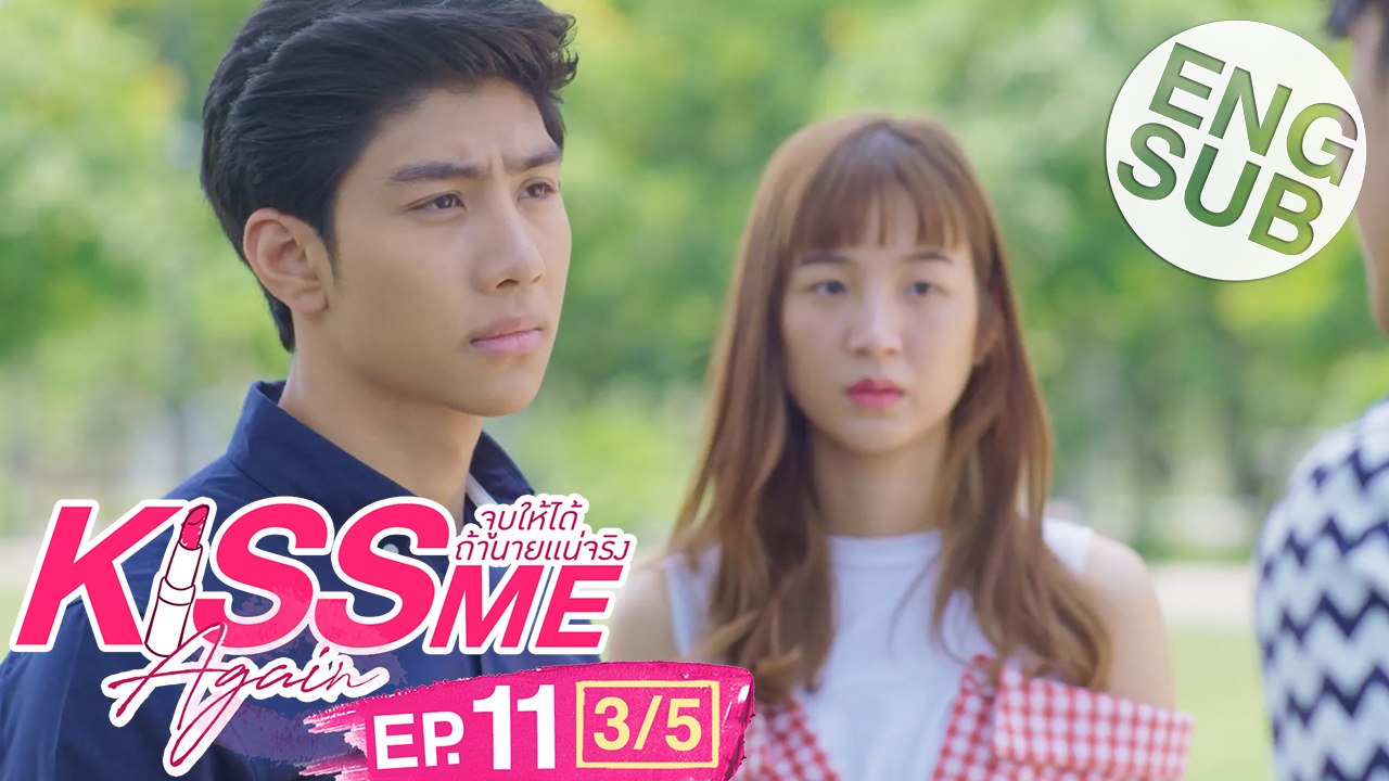 [Eng Sub] Kiss Me Again จูบให้ได้ถ้านายแน่จริง | EP.11 [3/5] - video Dailymotion