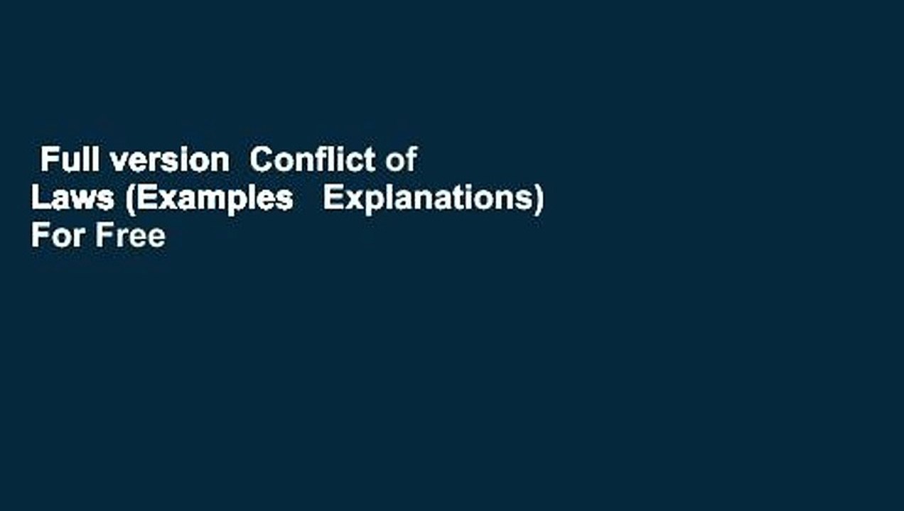 Full version Conflict of Laws (Examples Explanations) For Free - video ...