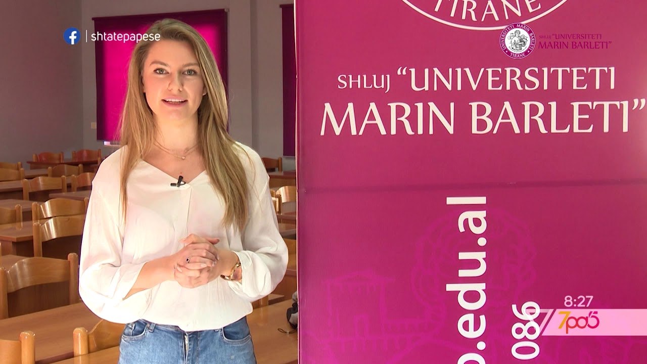 7pa5 - Pse duhet te zgjedhim universitetin Marin Barleti - 1 Nëntor ...