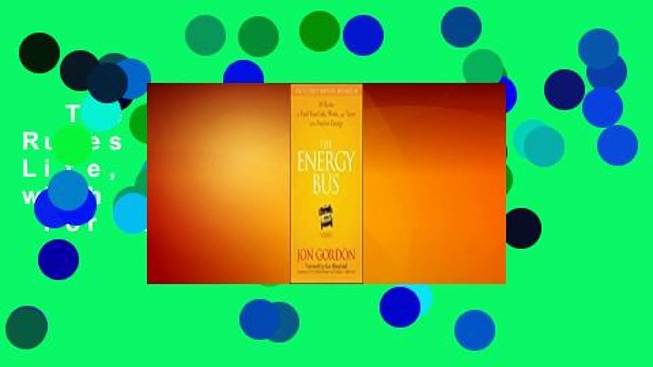 The Energy Bus: 10 Rules to Fuel Your Life, Work, and Team with ...