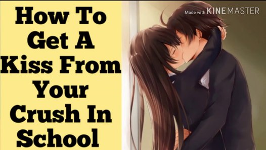 How to Get a Kiss From Your Crush In School || Best Method To Get A ...