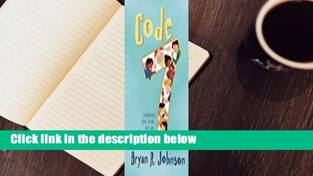 Code 7: Cracking the Code for an Epic Life Complete - video Dailymotion