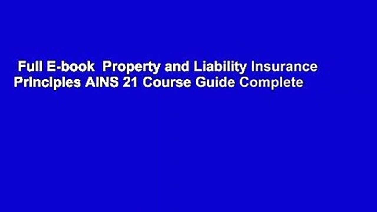Full E-book Property and Liability Insurance Principles AINS 21 Course ...