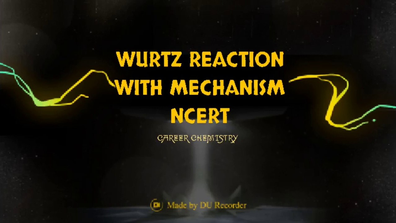 Wurtz Reaction With Mechanism ncert / Wurtz reaction with mechanism ...