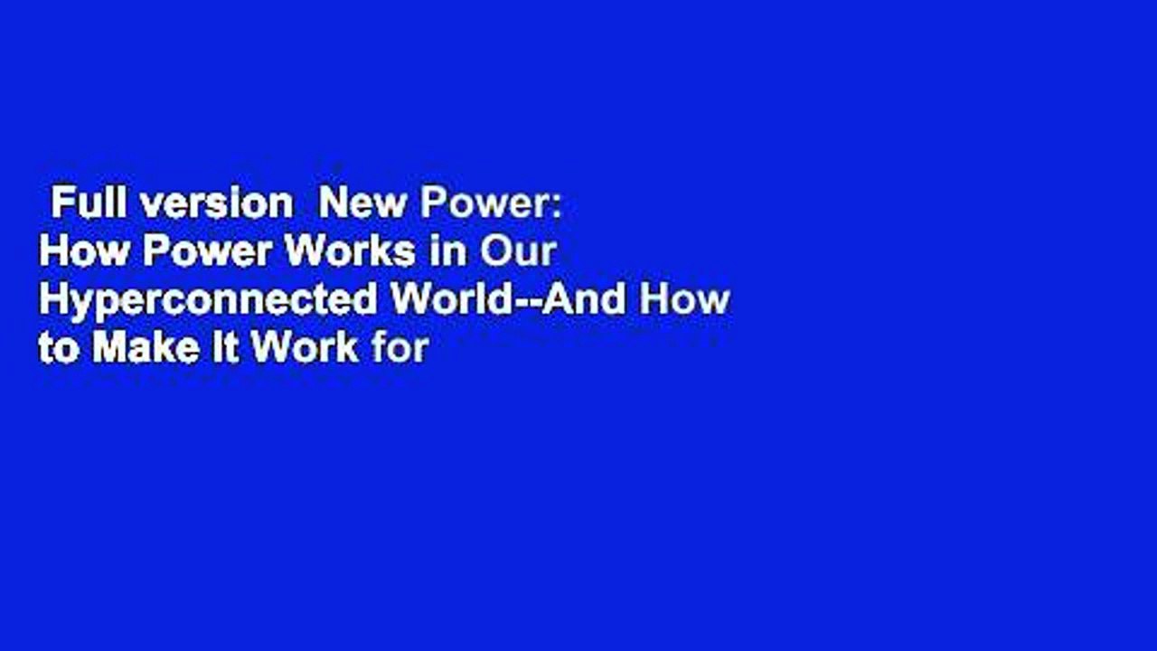 full-version-new-power-how-power-works-in-our-hyperconnected-world