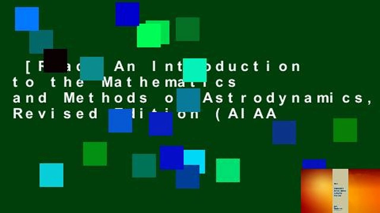 [Read] An Introduction to the Mathematics and Methods of Astrodynamics ...