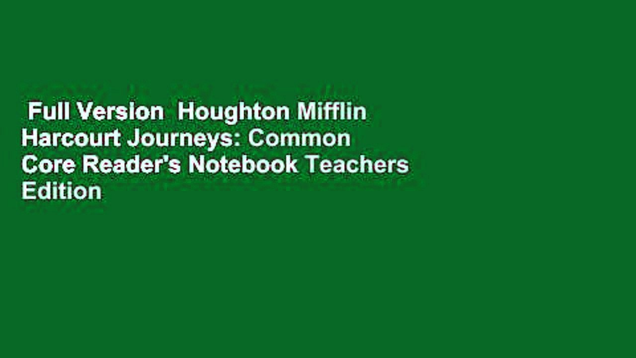 Full Version Houghton Mifflin Harcourt Journeys: Common Core Reader's Notebook Teachers Edition ...