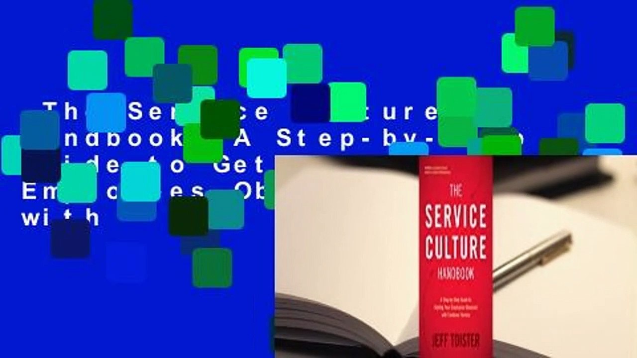 The Service Culture Handbook: A Step-by-Step Guide to Getting Your ...