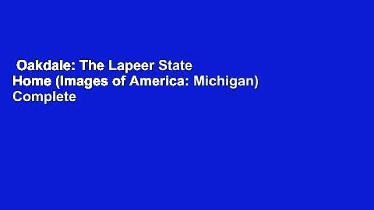 Oakdale: The Lapeer State Home (Images of America: Michigan) Complete ...
