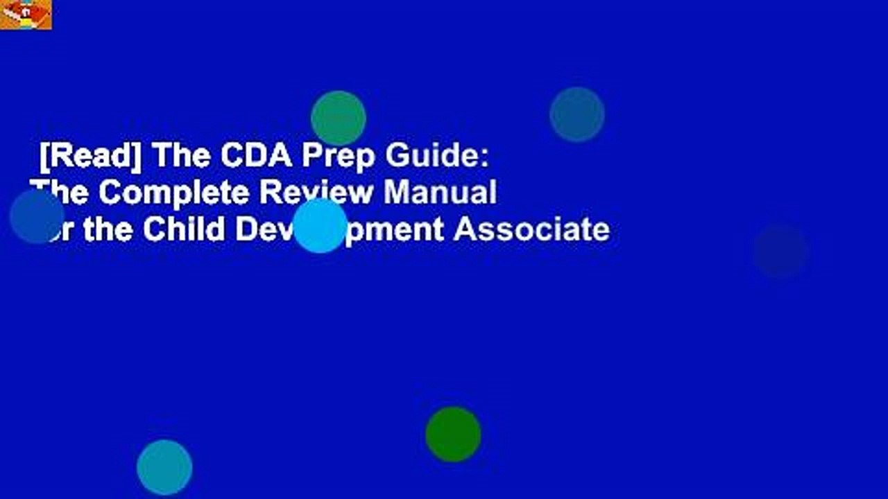 [Read] The CDA Prep Guide: The Complete Review Manual for the Child ...
