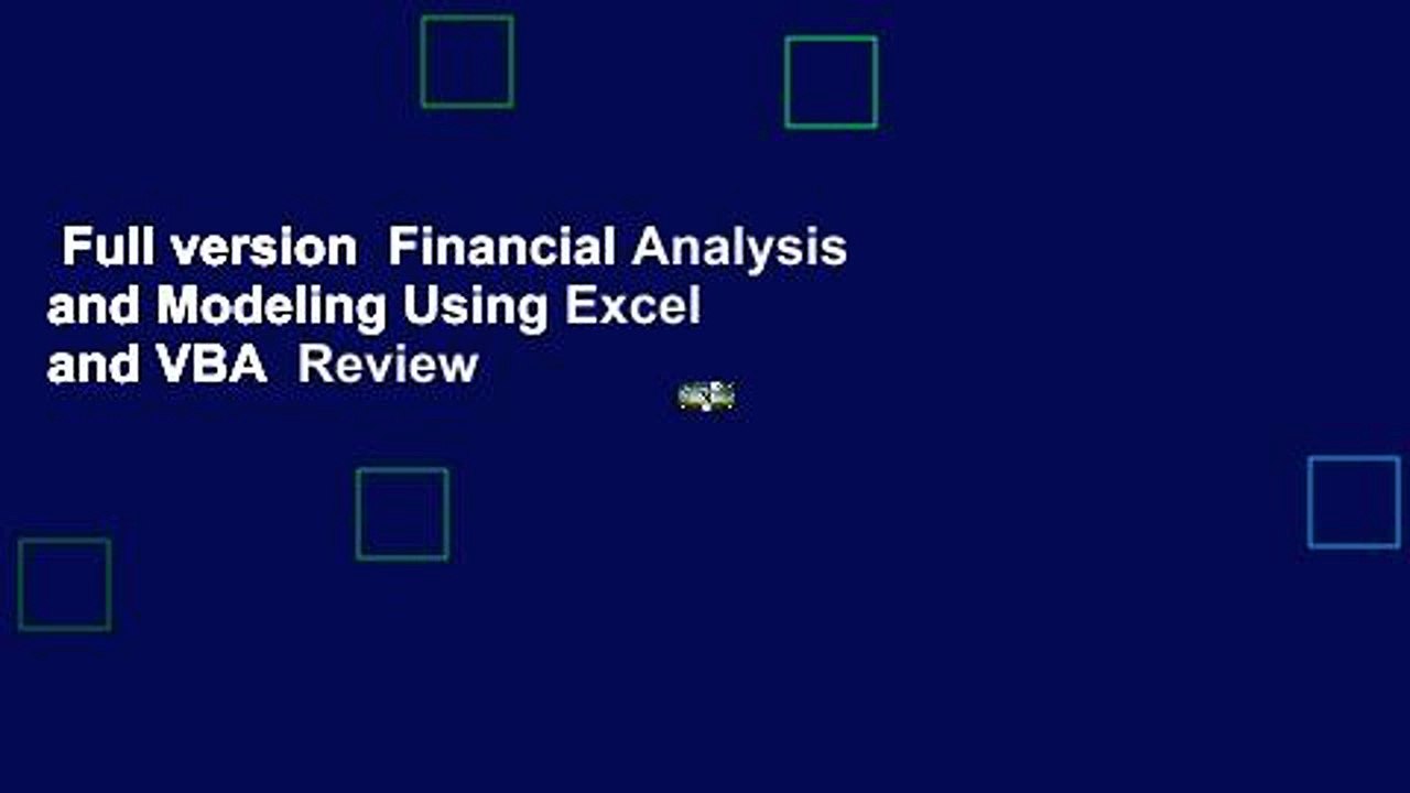 Full version Financial Analysis and Modeling Using Excel and VBA Review - video Dailymotion