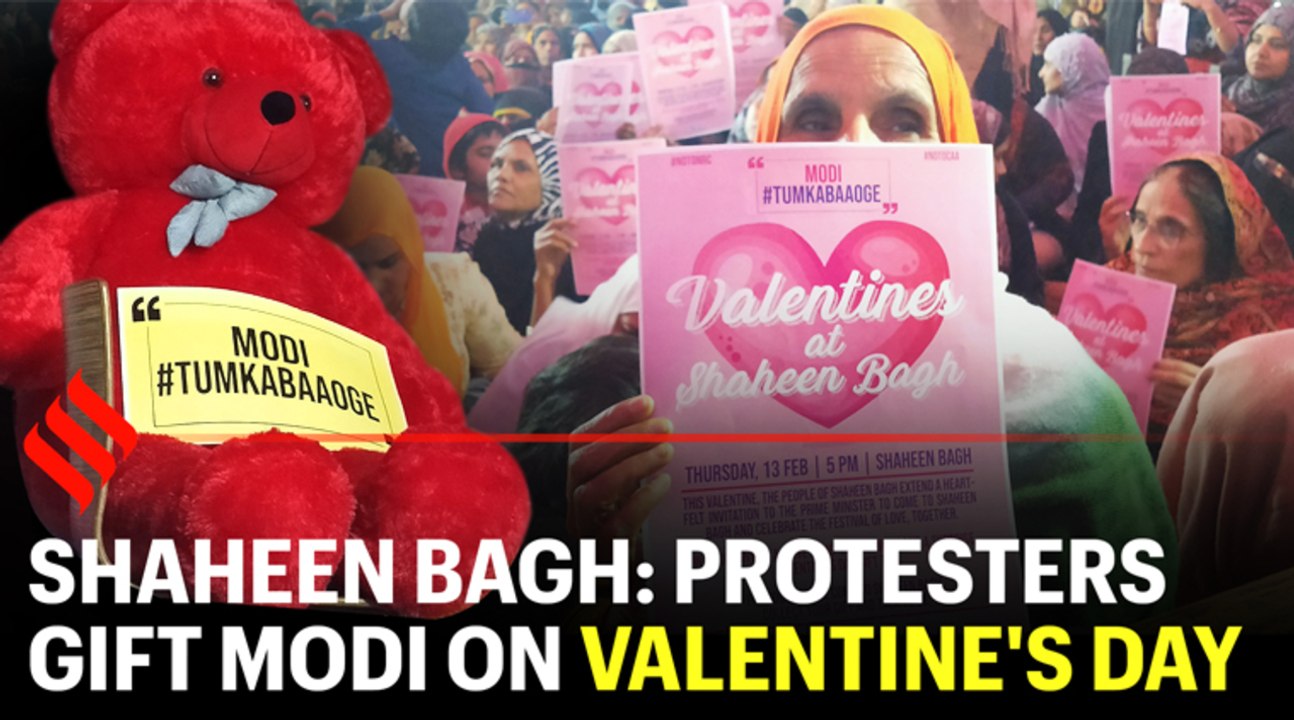 Valentines Day invite to PM Modi ‘Come collect your gift’: Shaheen Bagh ...