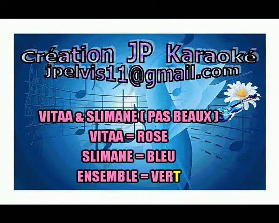 KARAOKE VITAA & SLIMANE - Pas beaux - Vidéo Dailymotion