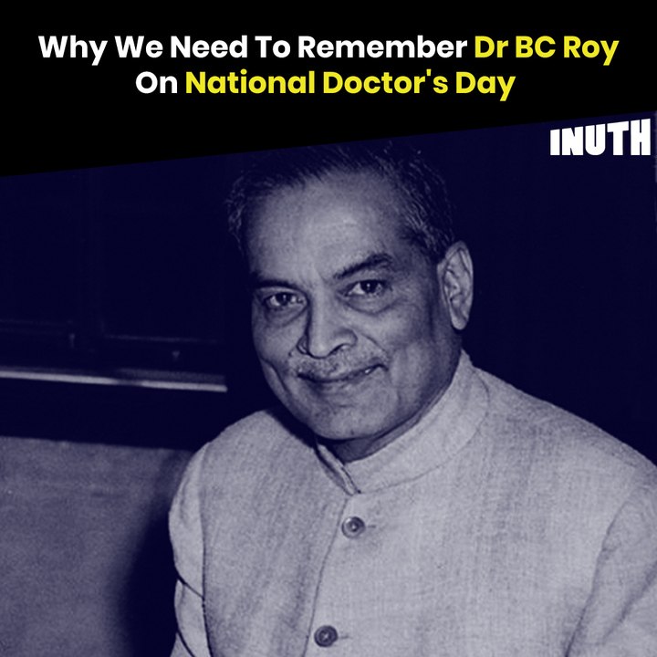 Why We Need To Remember Dr BC Roy On National Doctor's Day - video ...