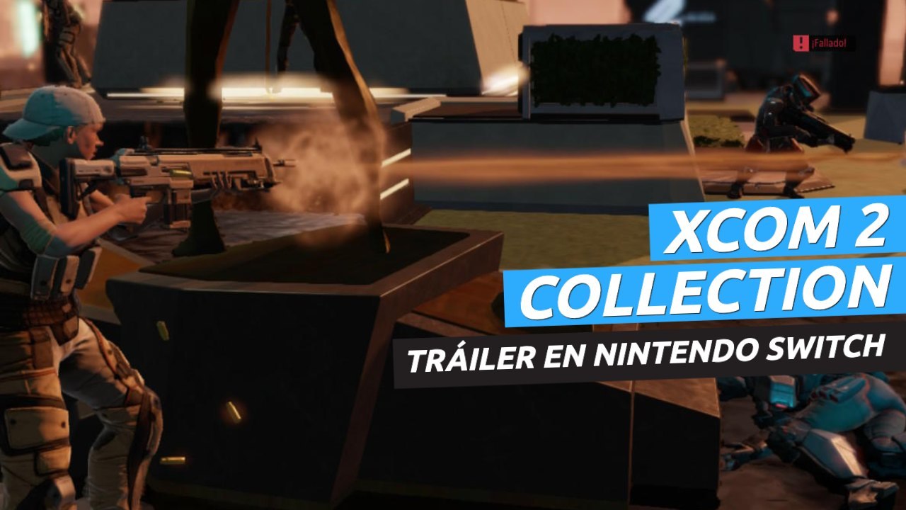 Tráiler de XCOM 2 Collection en Nintendo Switch - Vídeo Dailymotion