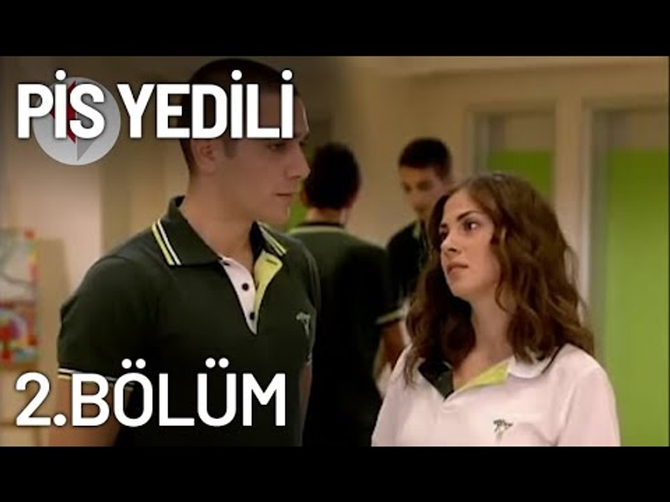 Pis Yedili 2. Bölüm - Tek Parça - Full Bölüm - Dailymotion Video