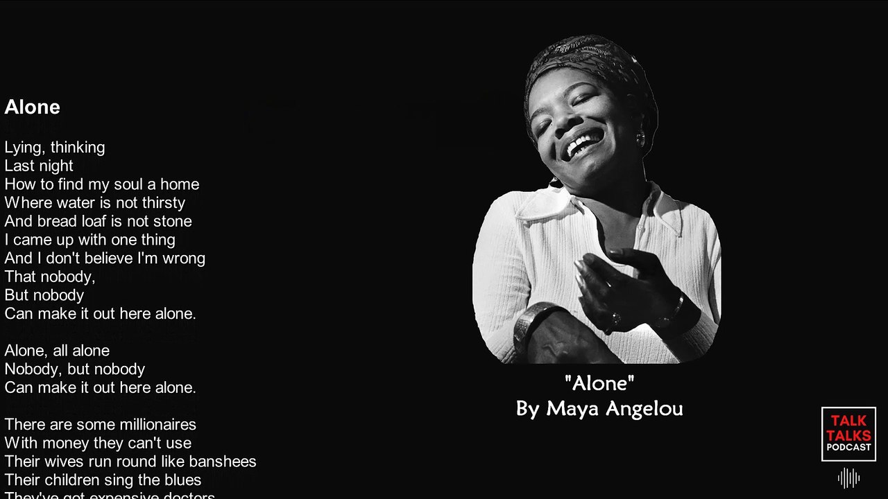 Alone by Maya Angelou, inspirational poem - video Dailymotion