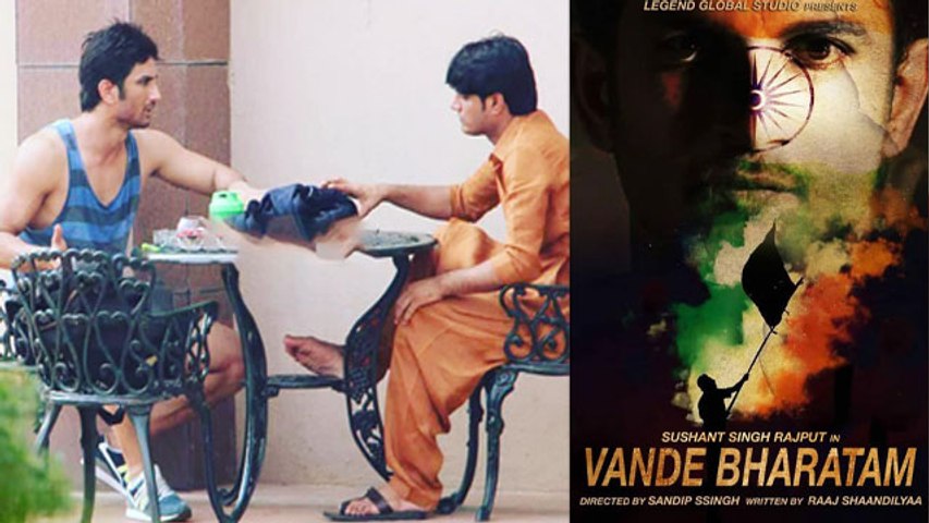 Sushant Singh Rajput -Sandip Ssingh's Unfinished Film Vande Bharatam ... Sushant Singh Rajput -Sandip Ssingh's Unfinished Film Vande Bharatam ...