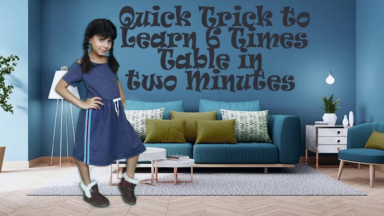 Quick Trick To Learn 6 Times Table In Two Minutes Video Dailymotion