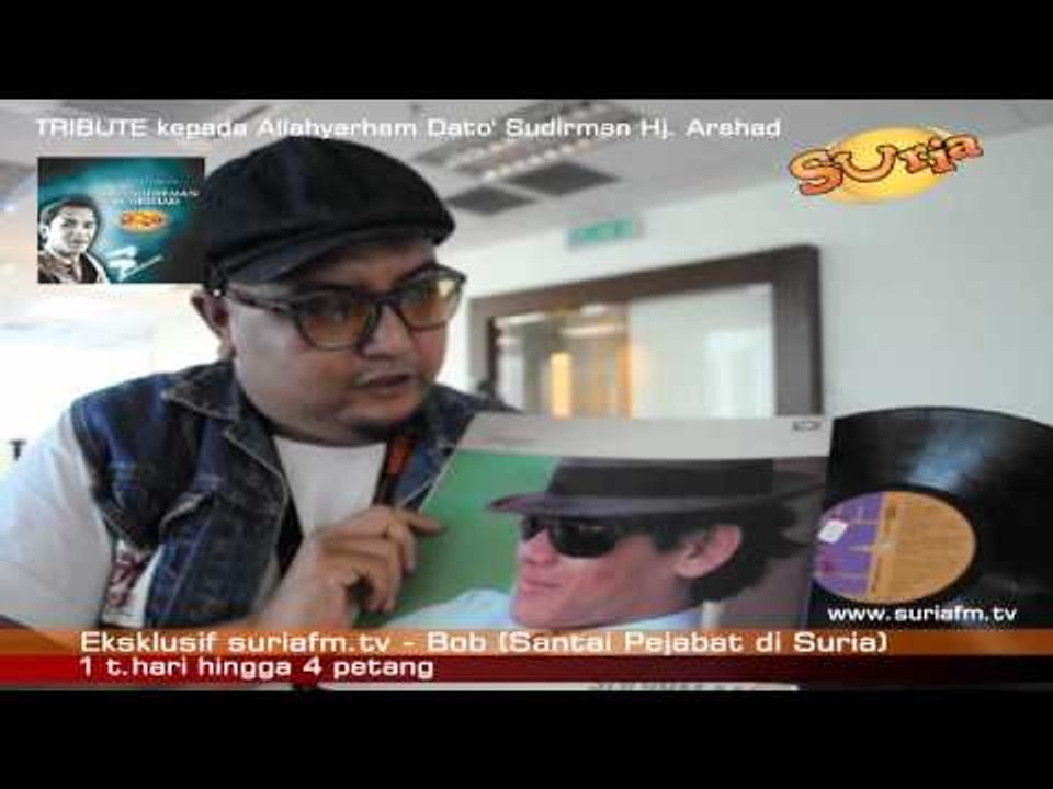 suriafm.tv - TRIBUTE KEPADA DATO' SUDIRMAN HJ. ARSHAD - video Dailymotion