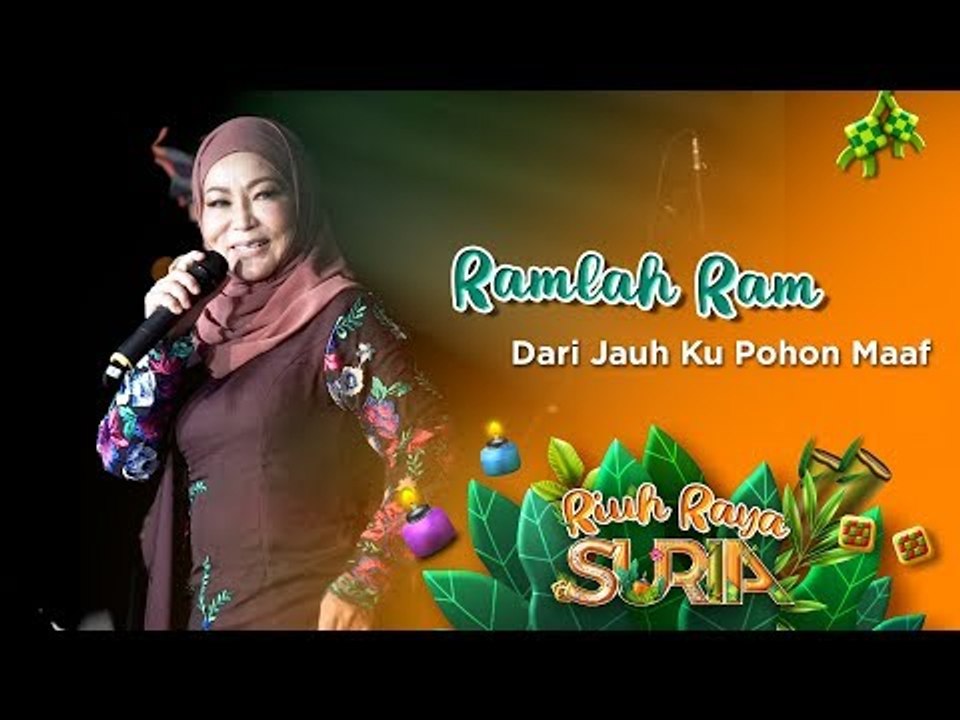 Ramlah Ram – Dari Jauh Ku Pohon Maaf | Riuh Raya Suria 2019 - video Dailymotion