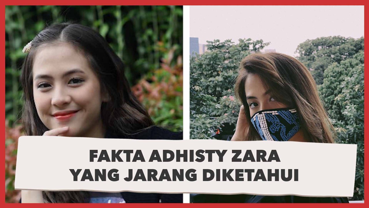 Fakta Adhisty Zara yang Viral Imbas Video Remas Dada - Video Dailymotion