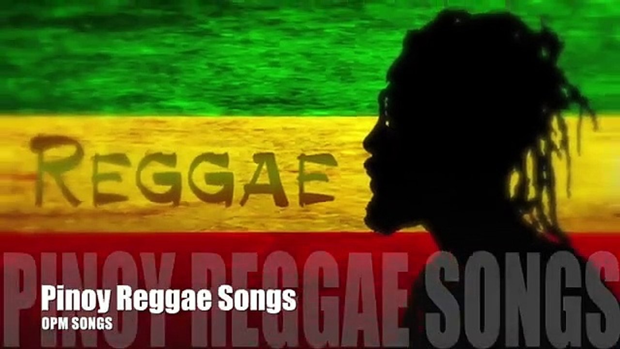 OPM_Reggae_Music_Compilation___Pinoy_Tagalog_Songs(360p) - video ...
