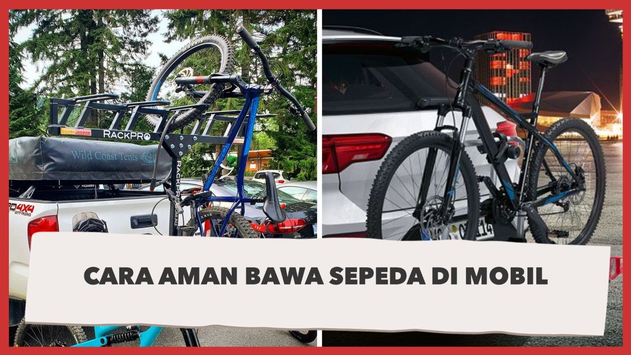 Cara Paling Aman Bawa Sepeda Menggunakan Mobil - Video Dailymotion