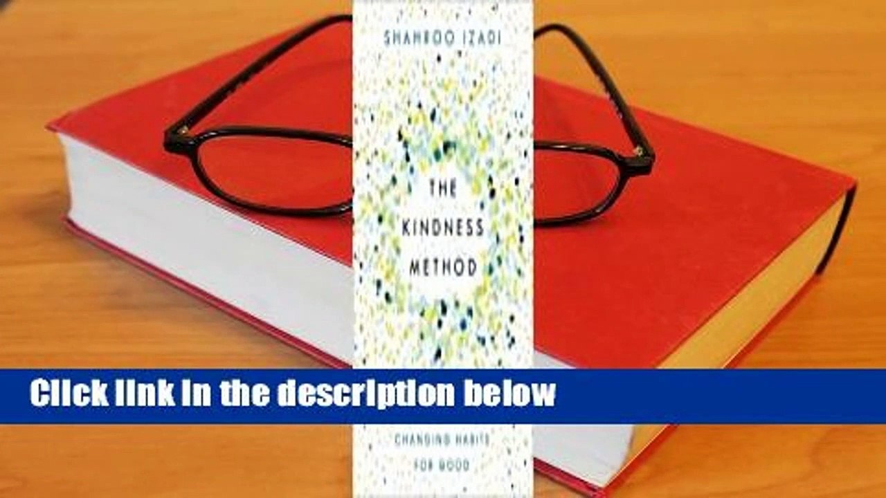 Full version The Kindness Method: Changing Habits for Good Review ...