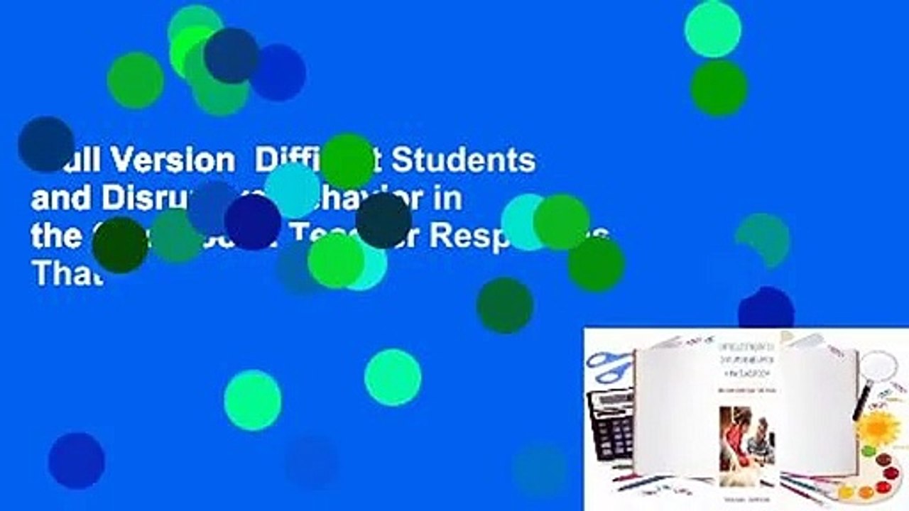 Full Version Difficult Students and Disruptive Behavior in the ...