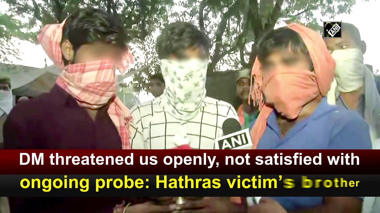 DM threatened us openly, not satisfied with ongoing probe: Hathras ...