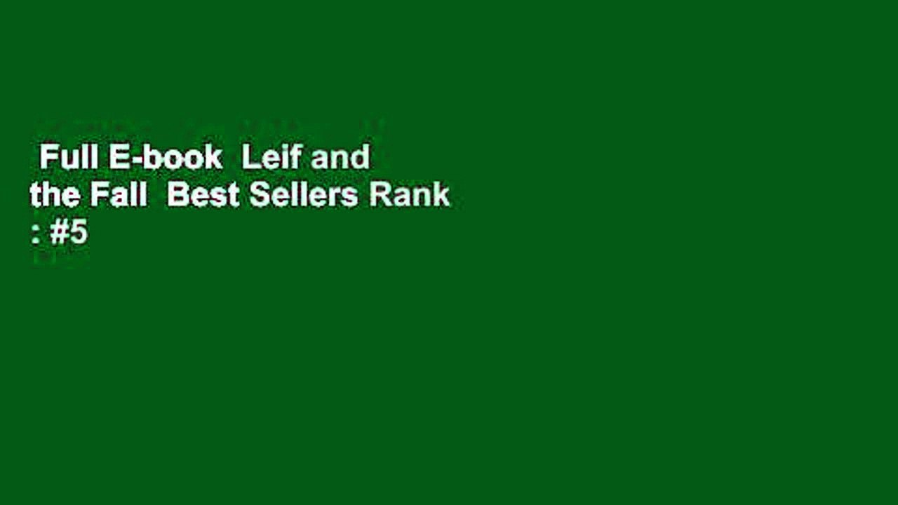 Full E-book Leif and the Fall Best Sellers Rank : #5 - video Dailymotion