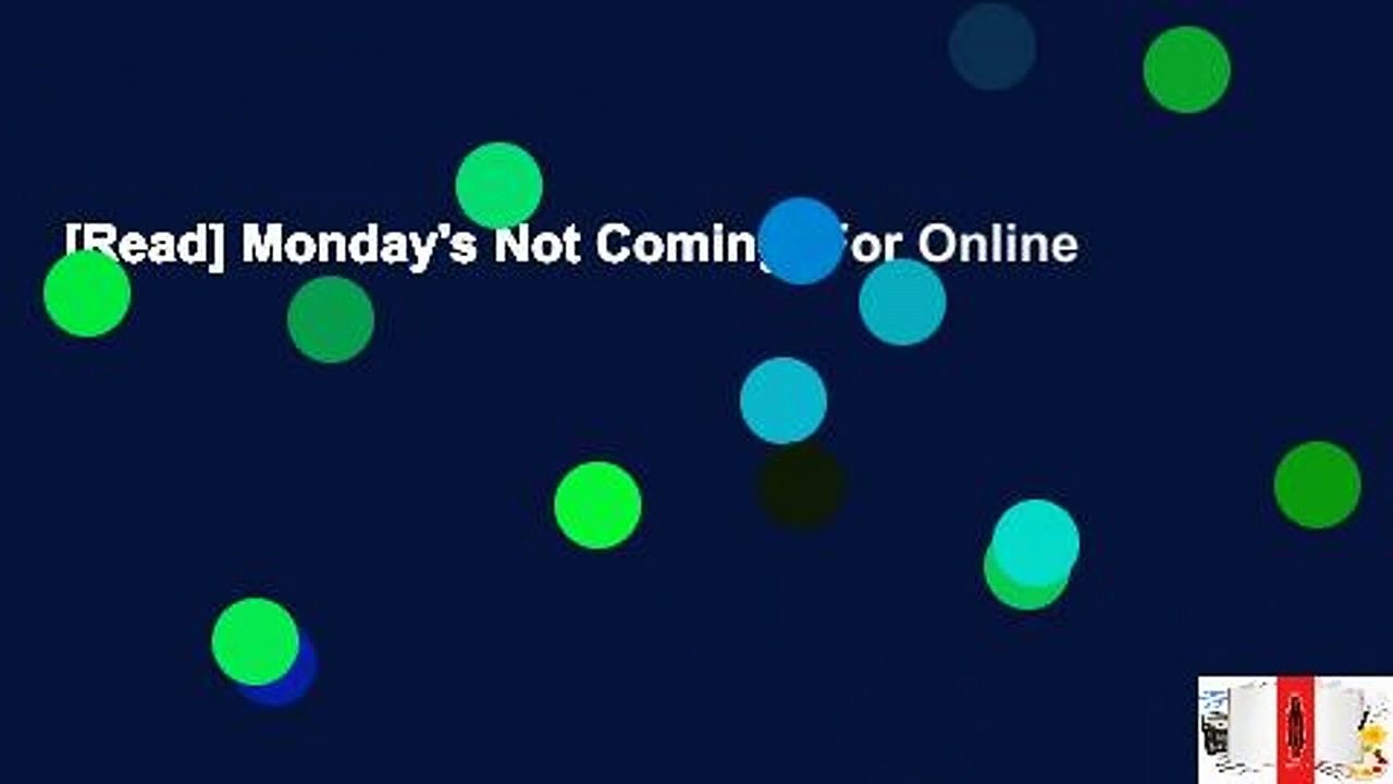 [Read] Monday's Not Coming For Online - video Dailymotion