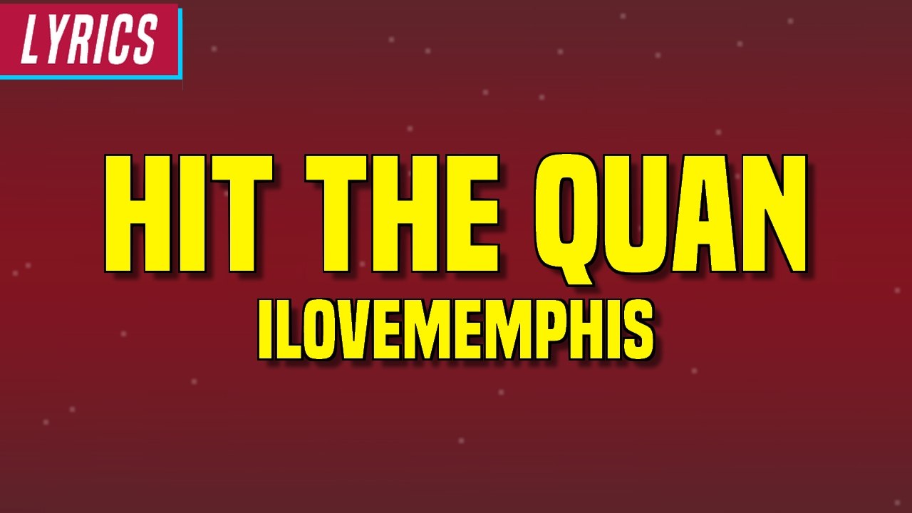 ILoveMemphis - Hit the Quan (Lyrics) - video Dailymotion