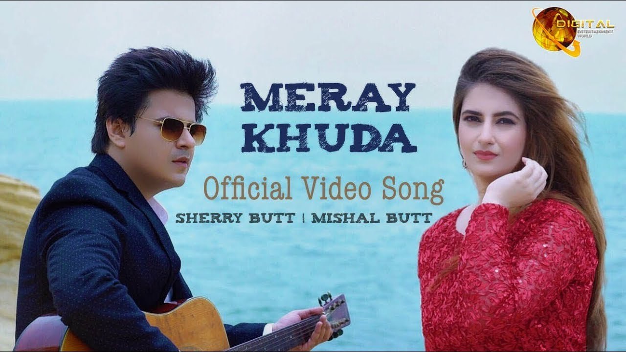 Meray Khuda | Sherry Butt & Mishal Butt | New Song | Romantic Song - video Dailymotion